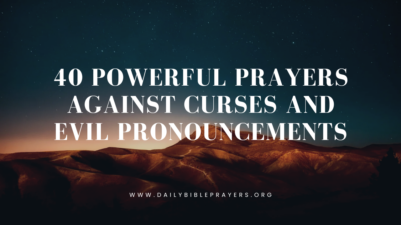 40 Powerful Prayers Against Curses and Evil Pronouncements - Daily ...